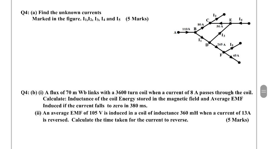 Solved Q4: (a) Find the unknown currents Marked in the | Chegg.com