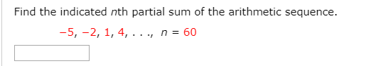 Solved Find the indicated nth partial sum of the arithmetic | Chegg.com