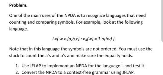 Solved Problem. One of the main uses of the NPDA is to | Chegg.com