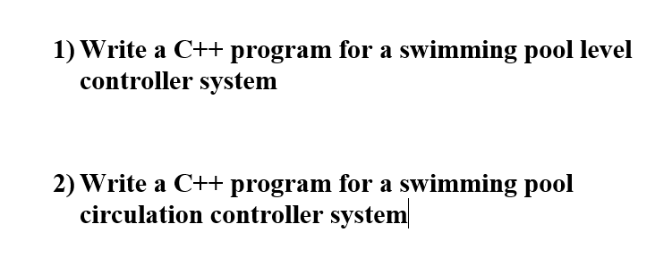 Solved 1) Write a C++ program for a swimming pool level | Chegg.com