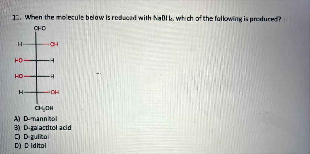 Solved 11. When the molecule below is reduced with NaBH4, | Chegg.com