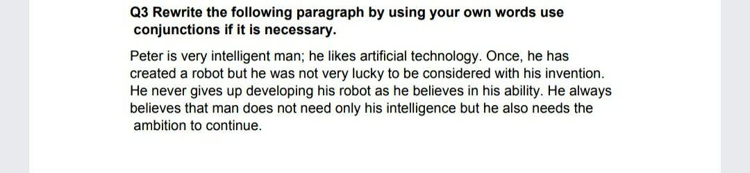 Solved Q3 Rewrite the following paragraph by using your own | Chegg.com