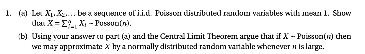 Solved 1. (a) Let X1, X2,... be a sequence of i.i.d. Poisson | Chegg.com