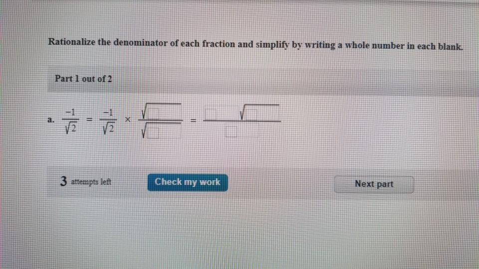 Solved Rationalize the denominator of each fraction and | Chegg.com