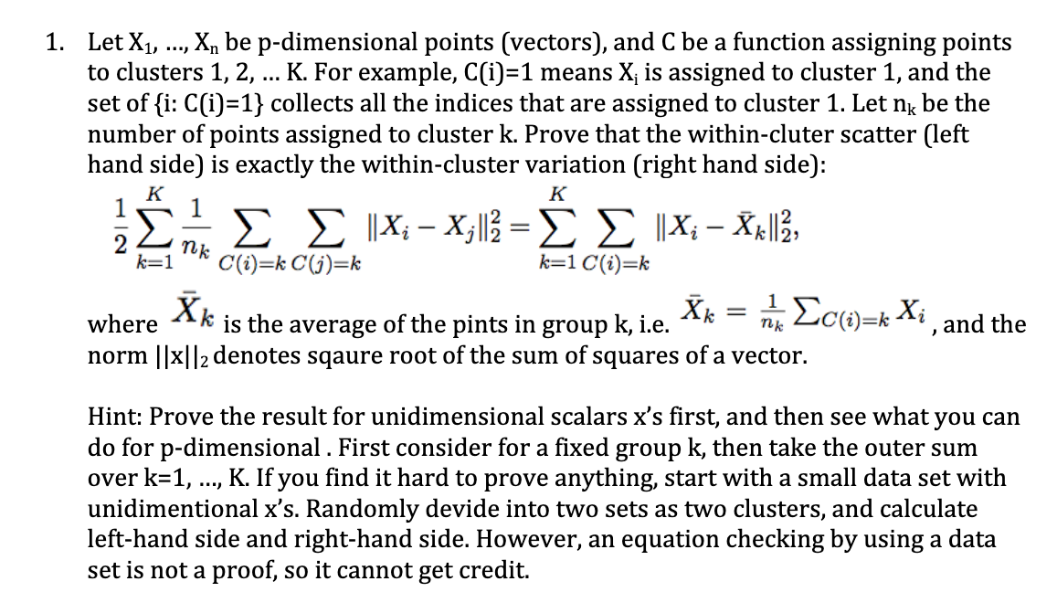 Solved Let X1,…,Xn be p-dimensional points (vectors), and C | Chegg.com