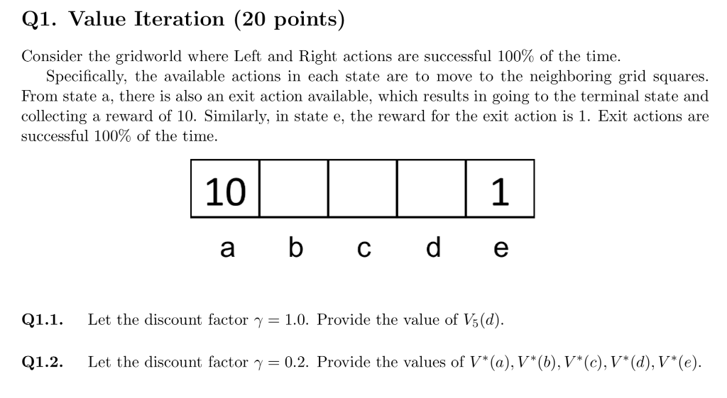 Q1. Value Iteration (20 points) Consider the | Chegg.com