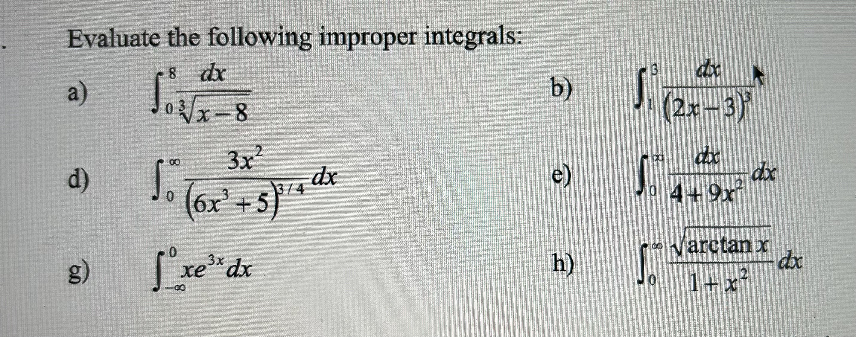 Solved Evaluate the following improper | Chegg.com