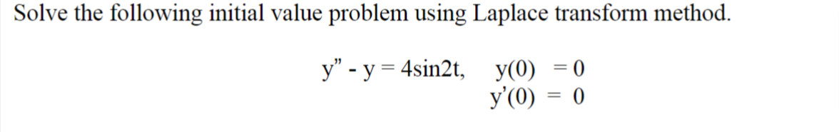 Solved Solve the following initial value problem using | Chegg.com