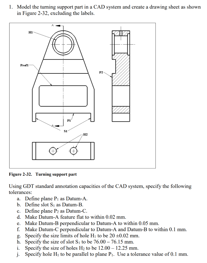 Solved 1. Model the turning support part in a CAD system and | Chegg.com