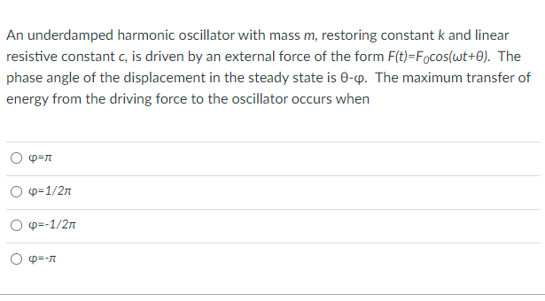 Solved An underdamped harmonic oscillator with mass m, | Chegg.com