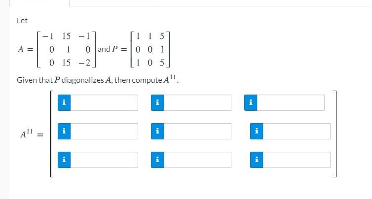 Solved Let = - 1 15 - 1 1 1 5 A = 0 1 0 and P = 0 0 1 0 15 | Chegg.com