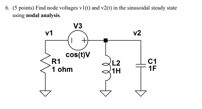 Solved 6. (5 points) Find node voltages vl(t) and v2(t) in | Chegg.com