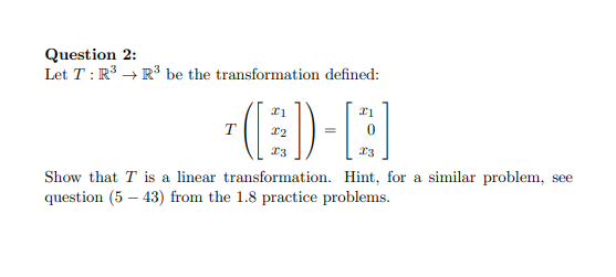 Solved Question 2: Let T:R3→R3 be the transformation | Chegg.com