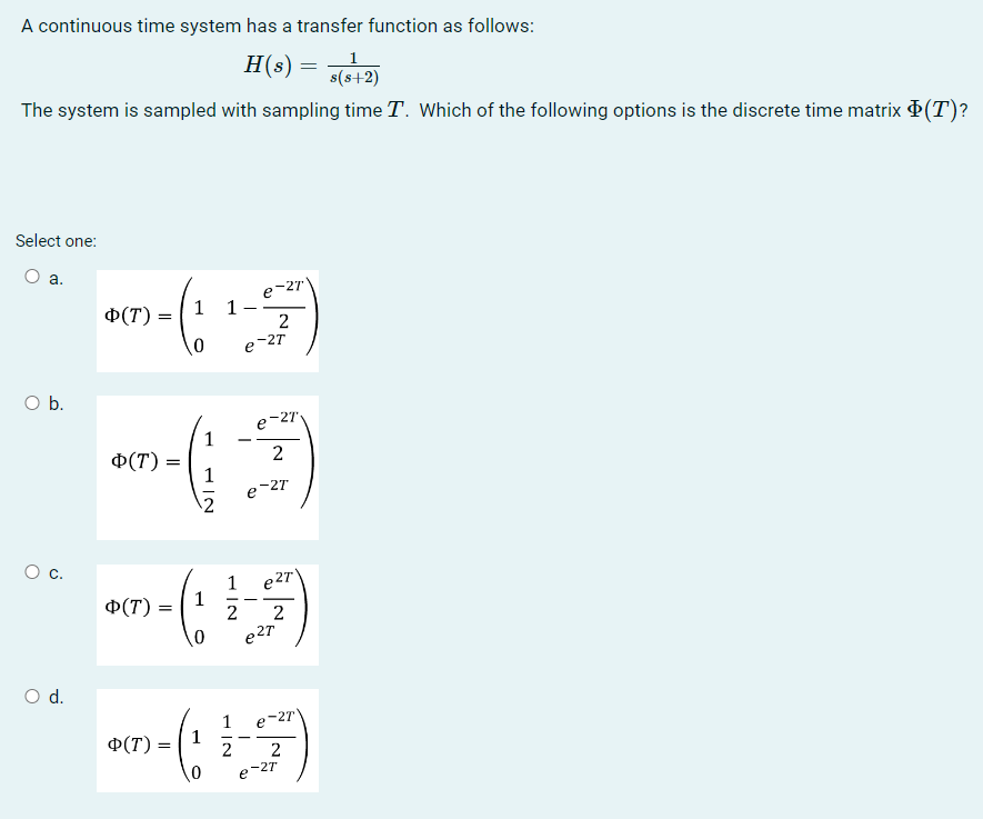 A continuous time system has a transfer function as | Chegg.com
