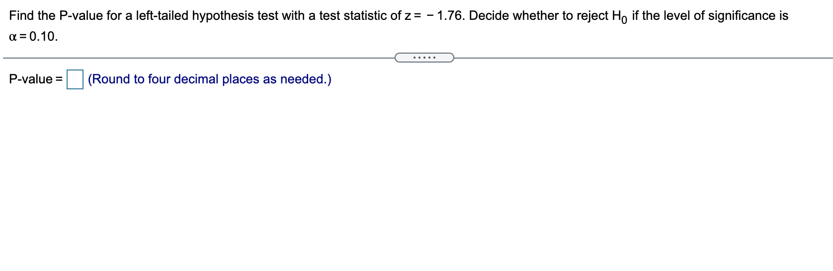 Solved A Find The P Value For A Left Tailed Hypothesis Test 6076