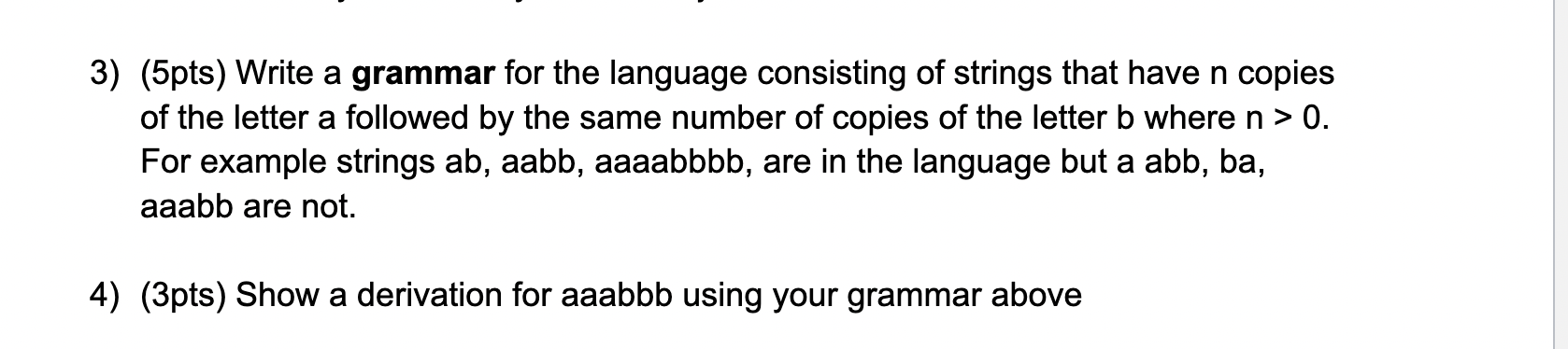 Solved 3) (5pts) Write a grammar for the language consisting | Chegg.com
