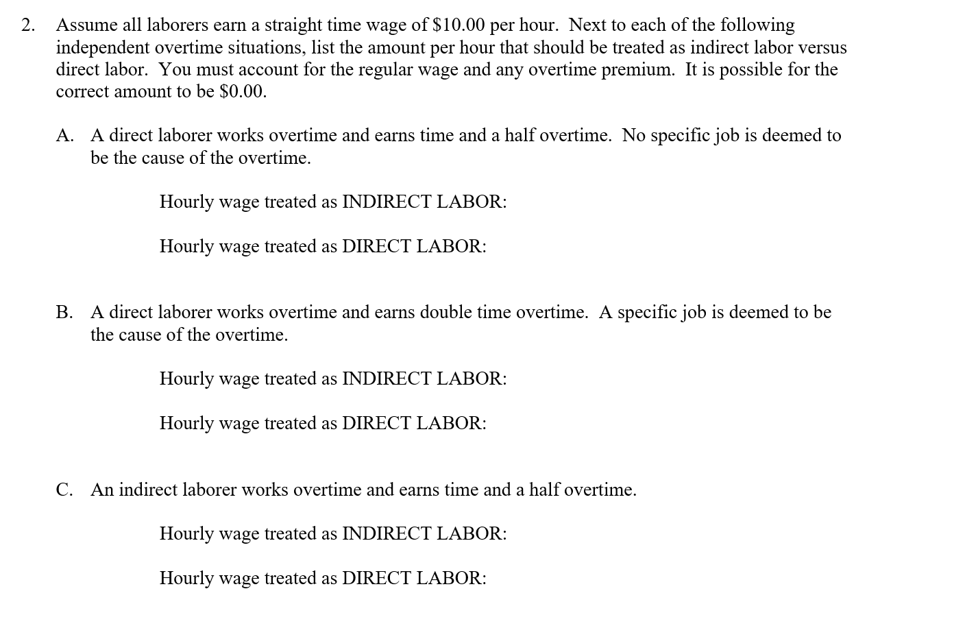 Solved Assume all laborers earn a straight time wage of | Chegg.com