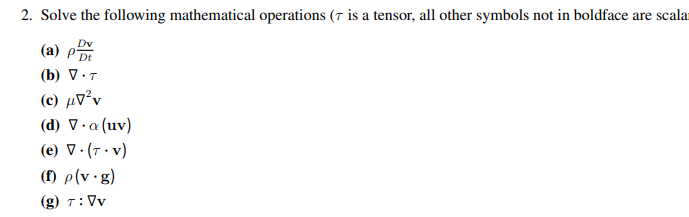 Solved 2. Solve the following mathematical operations ( τ is | Chegg.com