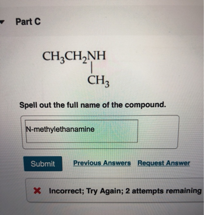 Solved Part C CH3CH2NH CH3 Spell out the full name of the | Chegg.com