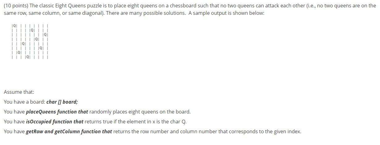 Solved (10 points) The classic Eight Queens puzzle is to | Chegg.com