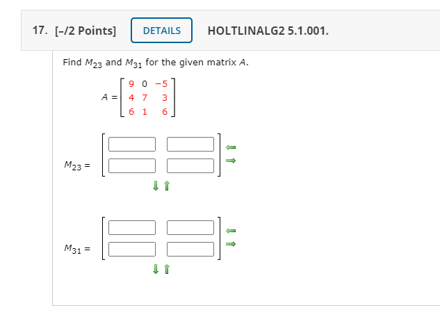 Solved 17. [-12 Points) DETAILS HOLTLINALG2 5.1.001. Find | Chegg.com Solved 17. [-12 Points) DETAILS HOLTLINALG2 5.1.001. Find | Chegg.com