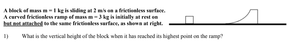 Solved A block of mass m=1 kg is sliding at 2 m/s on a | Chegg.com