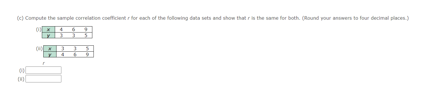 Solved (c) Compute the sample correlation coefficient r for | Chegg.com