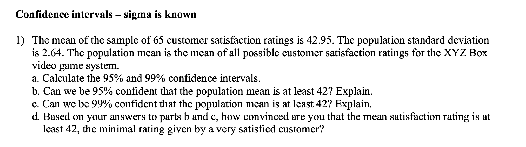 Solved Confidence intervals – sigma is known 1) The mean of | Chegg.com