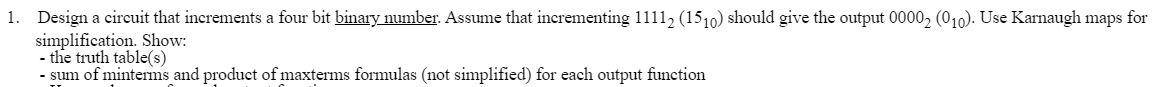 Solved 1. Design a circuit that increments a four bit binary | Chegg.com