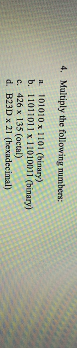 Solved 4. Multiply the following numbers: a. 101010 x 1101 | Chegg.com
