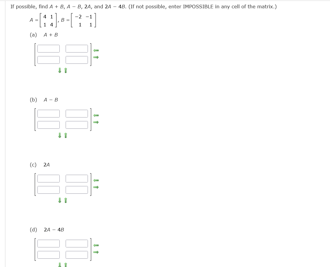 Solved If possible, find A+B,A−B,2A, and 2A−4B. (If not | Chegg.com