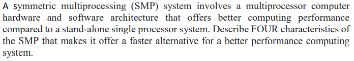Solved A symmetric multiprocessing (SMP) system involves a | Chegg.com