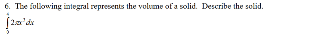 Solved The following integral represents the volume of a | Chegg.com