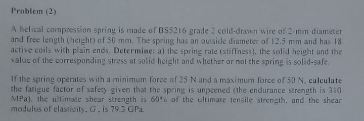 Solved Problem (2) A helical compression spring is made of | Chegg.com