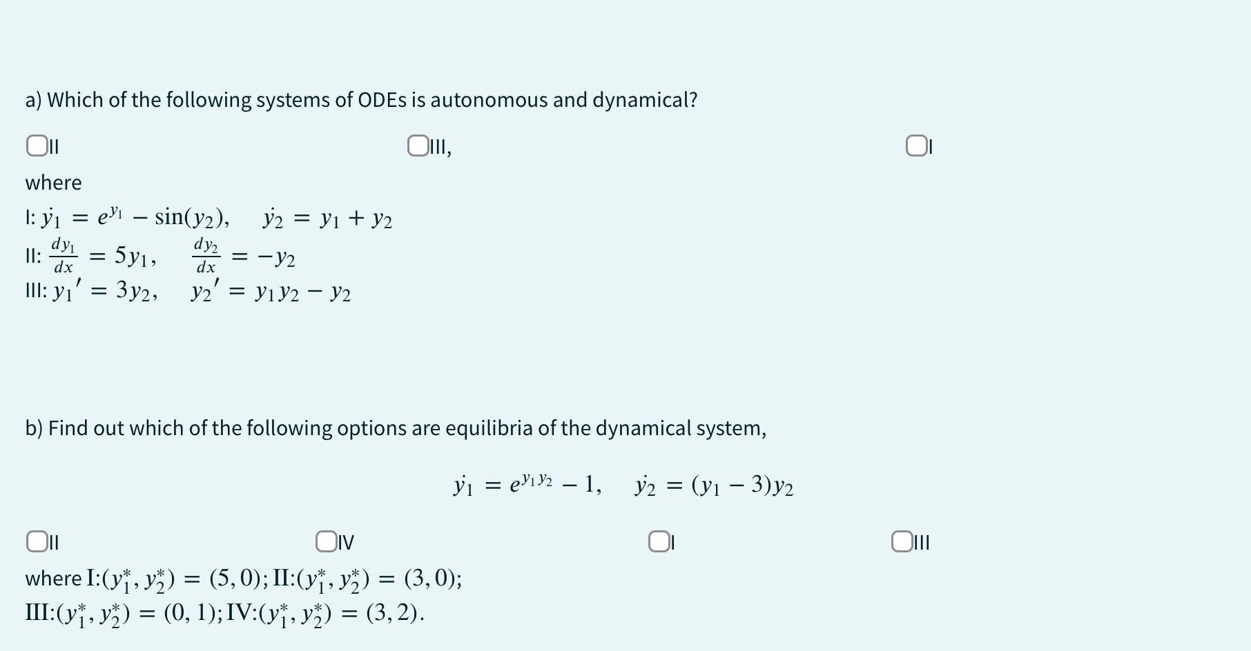 Solved a) Which of the following systems of ODEs is | Chegg.com