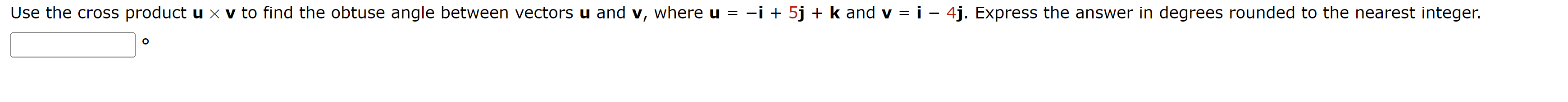 Solved Use The Cross Product U×v To Find The Obtuse Angle 7720