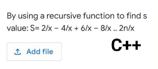Solved By using a recursive function to find s value: S= 2/x | Chegg.com