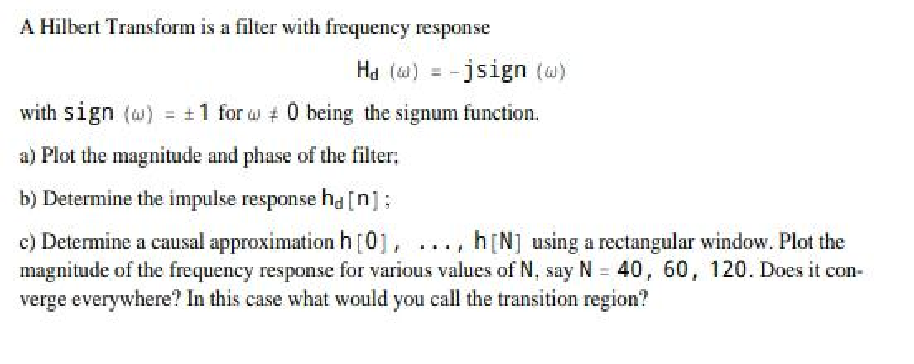 Solved A Hilbert Transform is a filter with frequency | Chegg.com