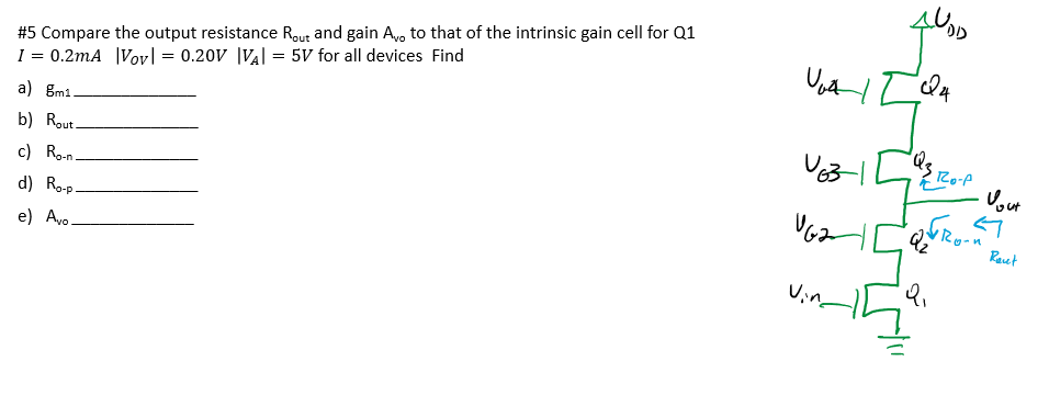 Solved \#5 Compare the output resistance Rout and gain Avo | Chegg.com