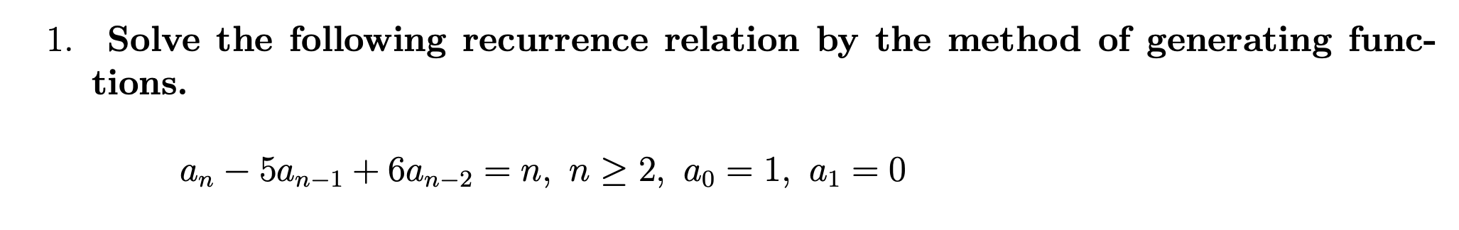 Solved Solve the following recurrence relation by the method | Chegg.com