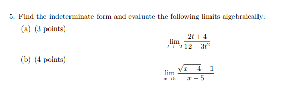 Solved 5. Find the indeterminate form and evaluate the | Chegg.com