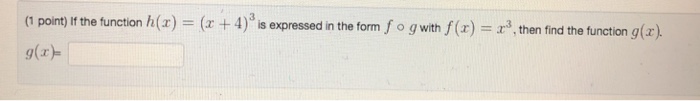 Solved (1 point) Let f(x) = x2 + 7x and g(x) = x + 9, | Chegg.com