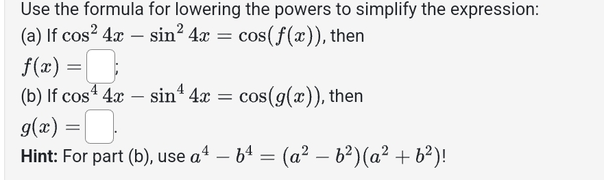 Solved Use the formula for lowering the powers to simplify | Chegg.com