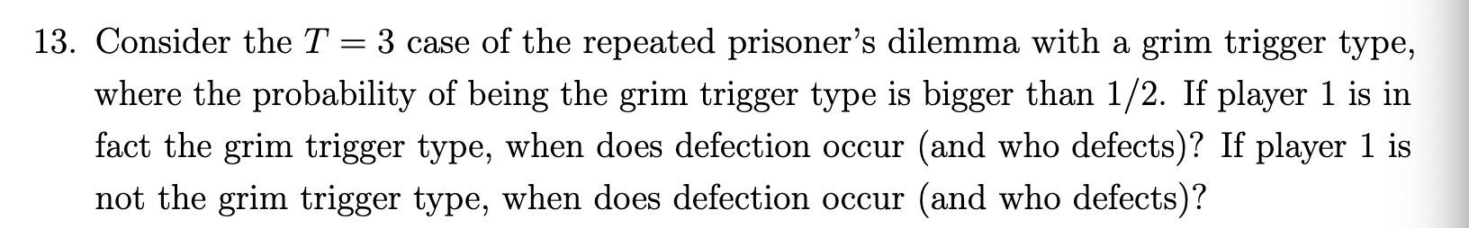 Solved 13. Consider the T = 3 case of the repeated | Chegg.com