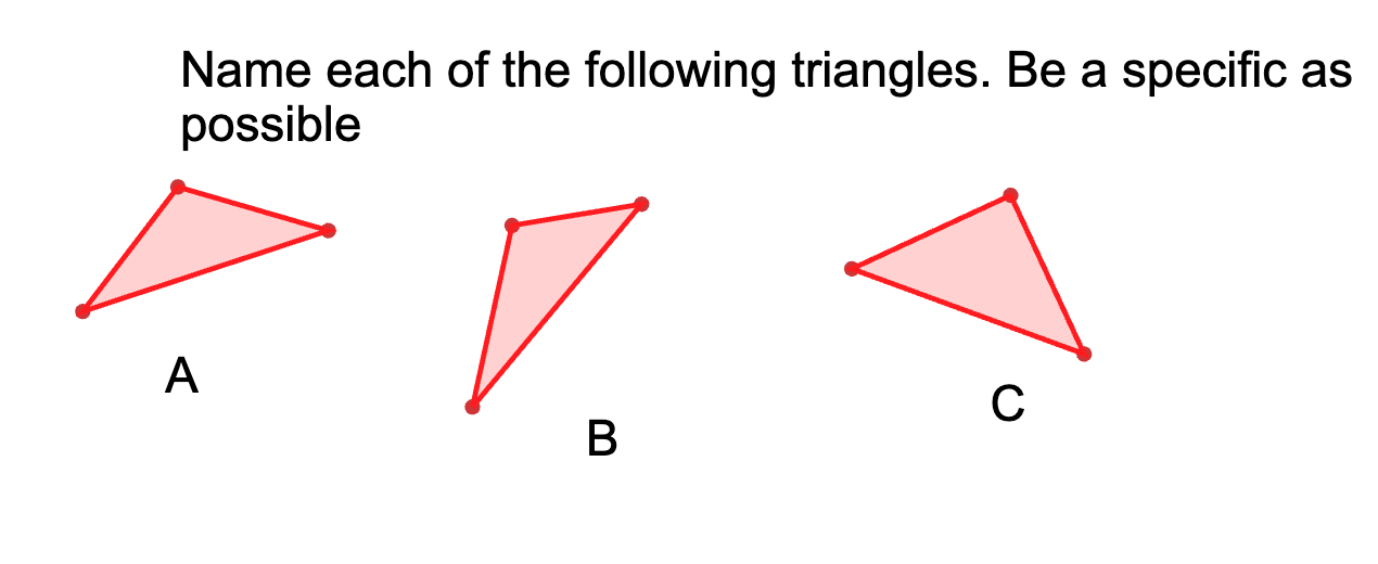 Solved Name each of the following triangles. Be a specific | Chegg.com
