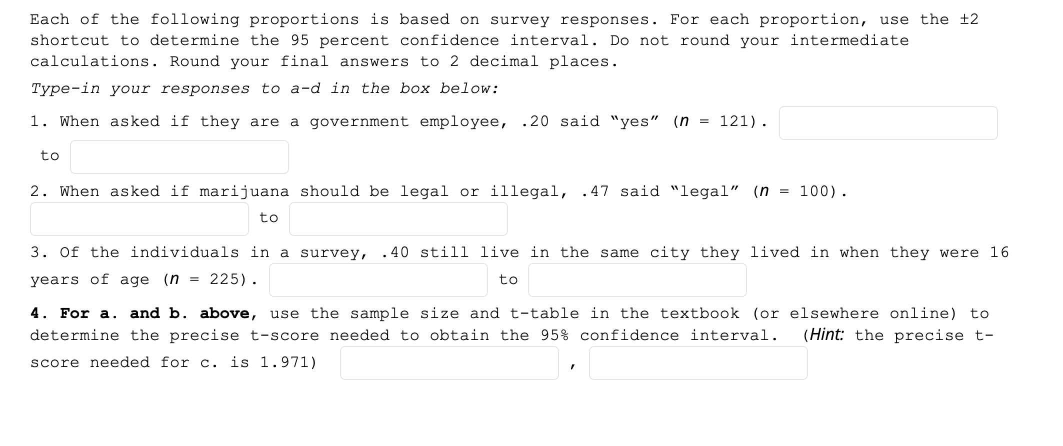 Solved Each of the following proportions is based on survey | Chegg.com
