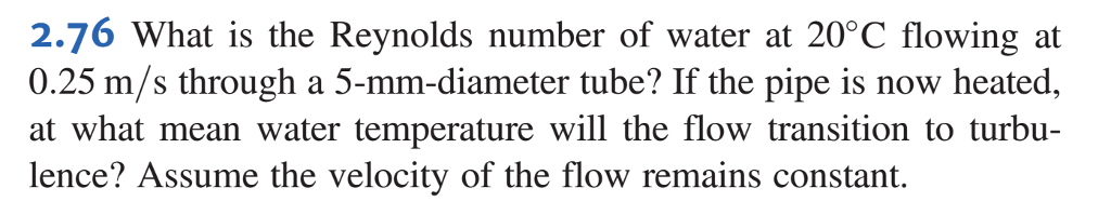 Solved 2.76 What is the Reynolds number of water at 20°C | Chegg.com
