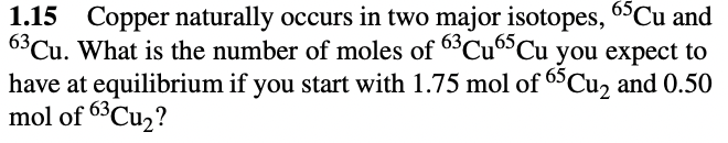 Solved 1.15 Copper naturally occurs in two major isotopes, | Chegg.com