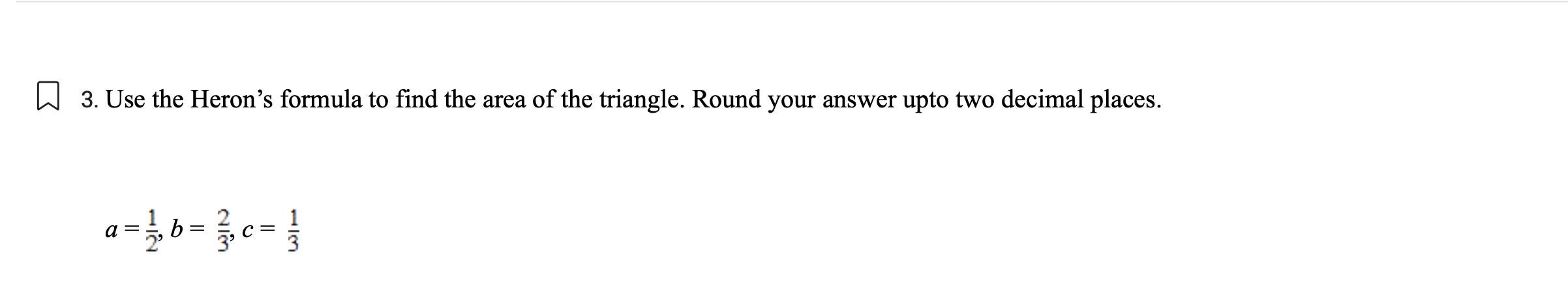 Solved 3. ﻿Use the Heron's formula to find the area of the | Chegg.com