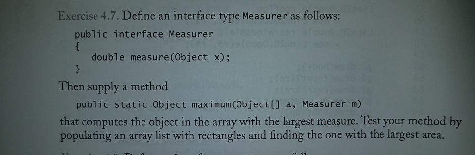 Solved Exercise 4.7. Define an interface type Measurer as | Chegg.com